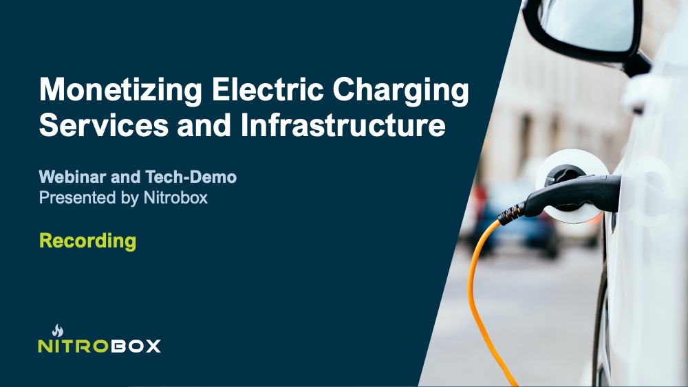 Webinar - Monetizing Electric Charging Services and Infrastructure | Nitrobox